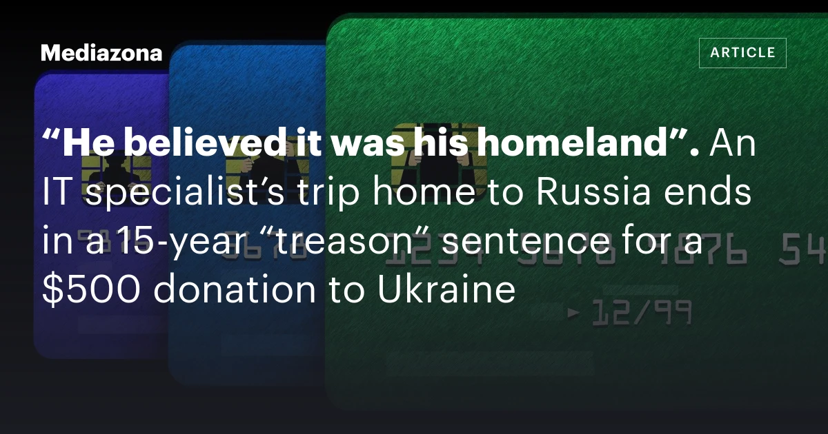 Russia jails programmer for 15 years over Ukraine donation