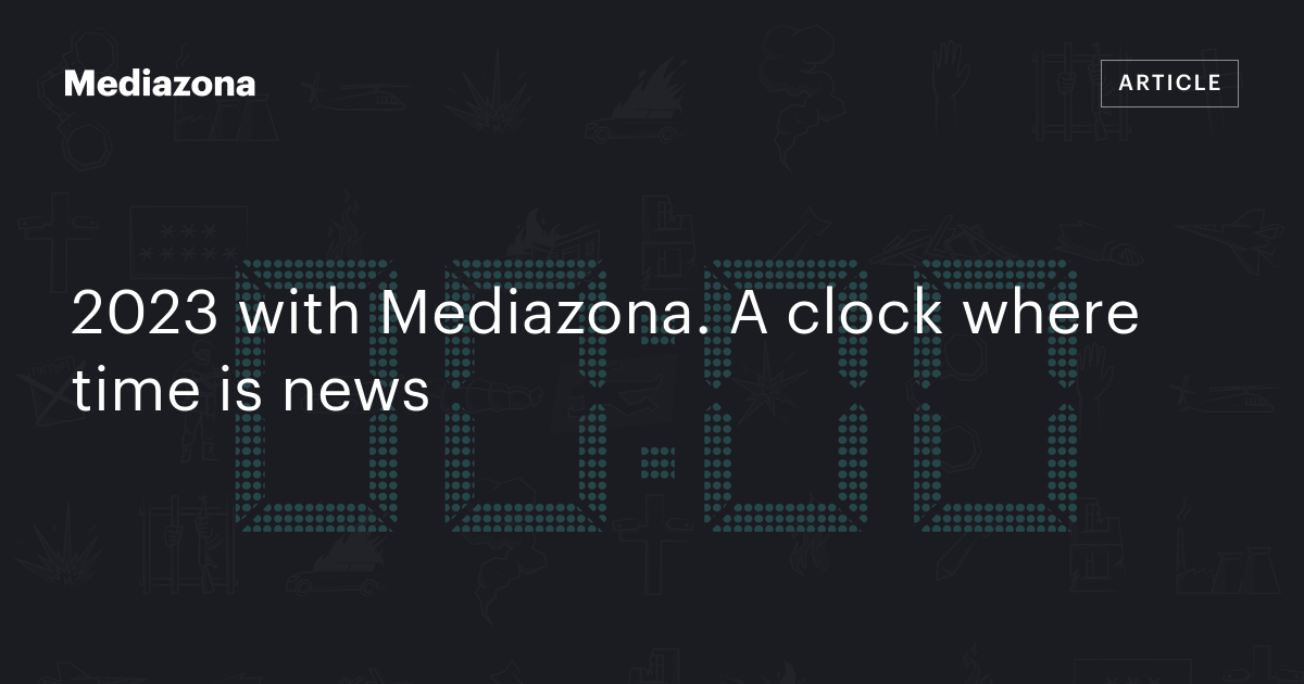 2023 with Mediazona. A clock where time is news
